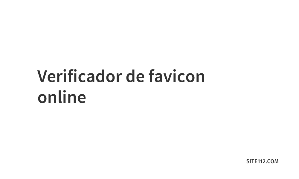 Verificador de favicon online - Site 112